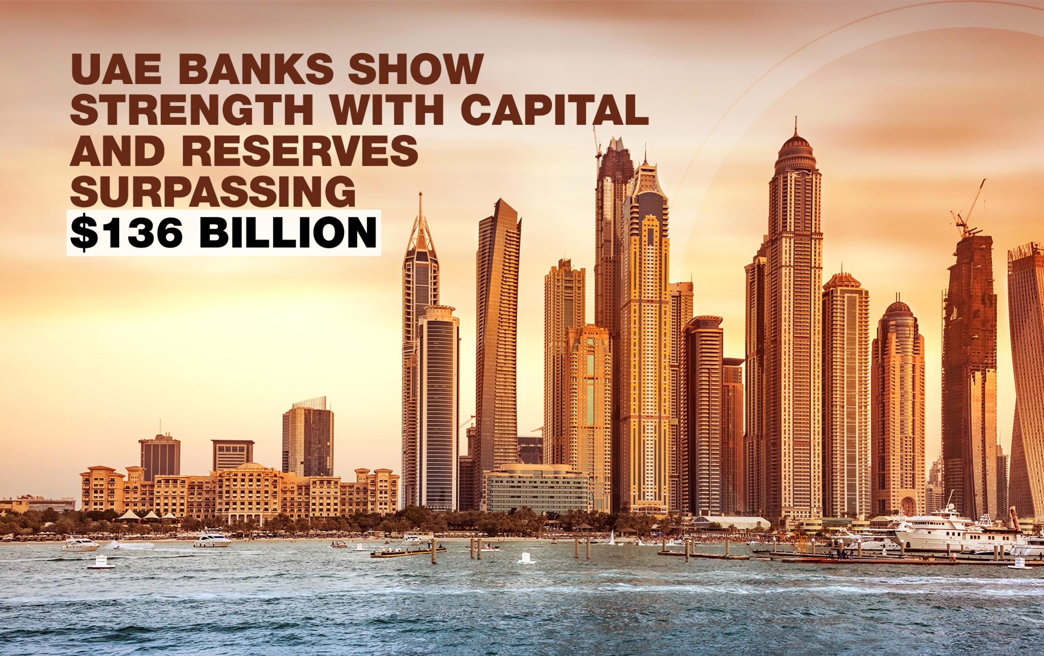 UAE Banks Show Strength with Capital & Reserves Surpassing $136 Billion ...